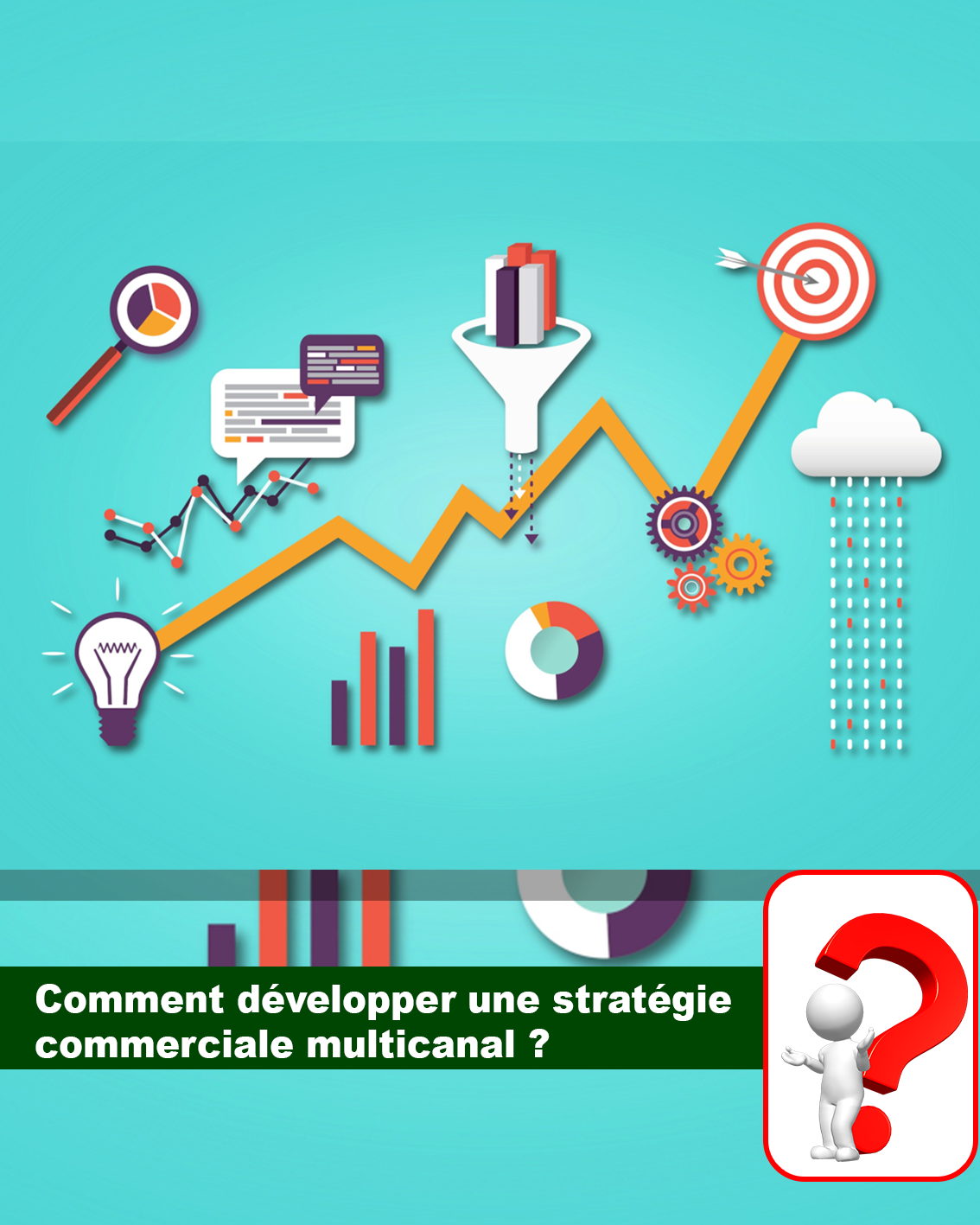 Comment développer une stratégie commerciale multicanal